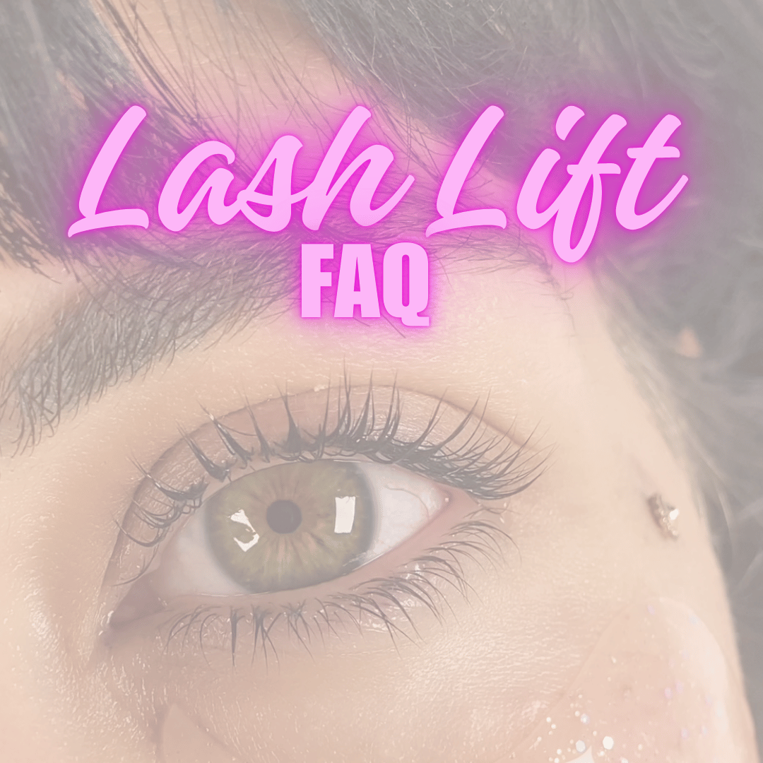 Frequently Asked Questions About Lash Lifts – Lashed Up and Beauty